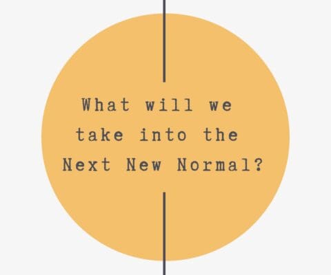 What will we take into the Next New Normal? - Knowing Self Knowing Others