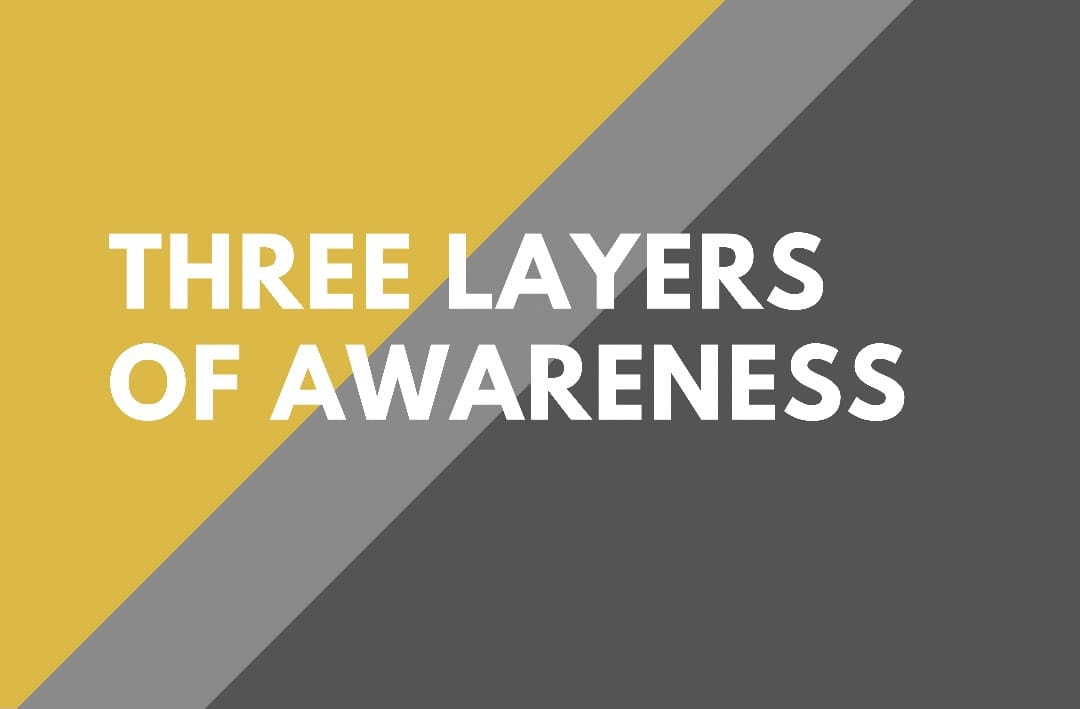3 Layers of Awareness - Knowing Self Knowing Others