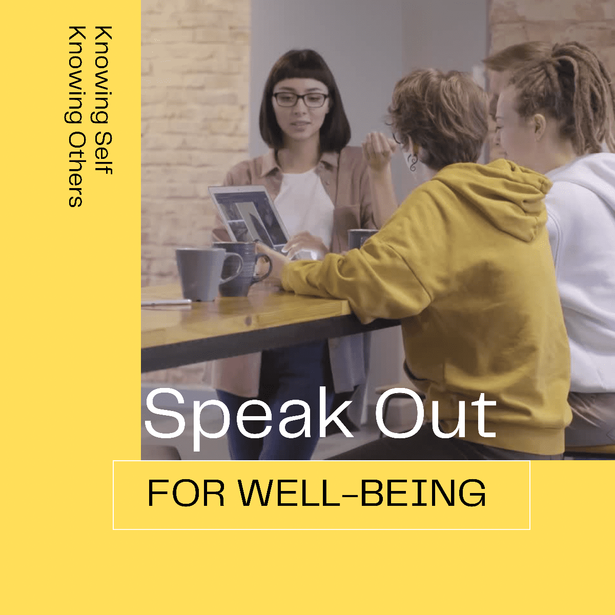 Speak Out for Well-being - Knowing Self Knowing Others